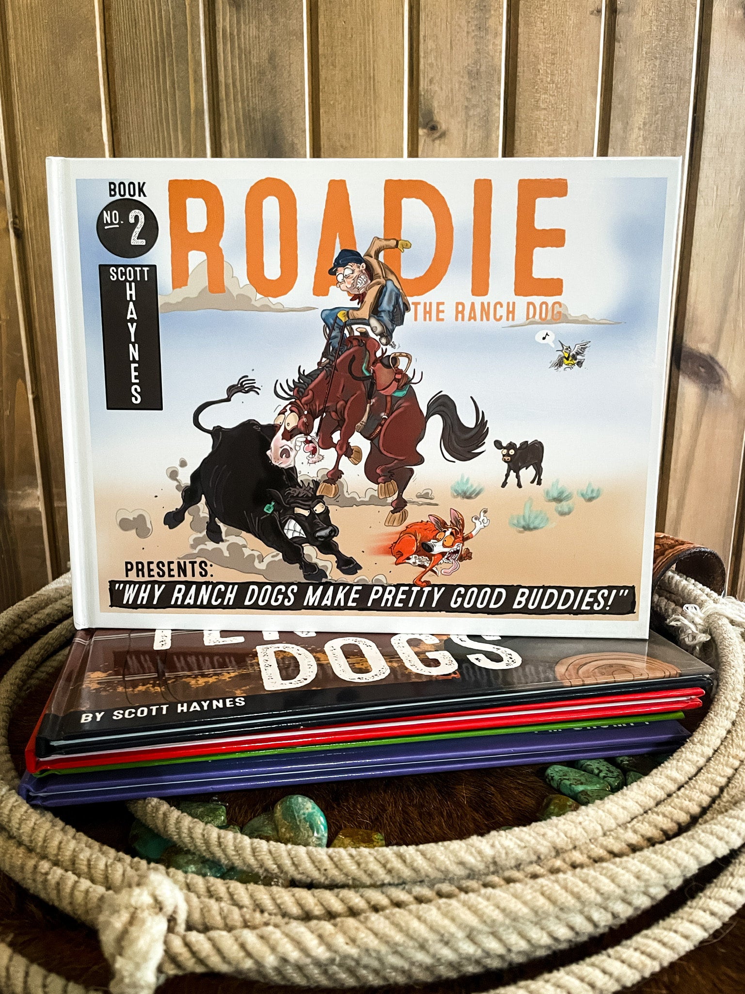 Roadie The Ranch Dog Book #2: Why Ranch Dogs Make Pretty Good Buddies ...
